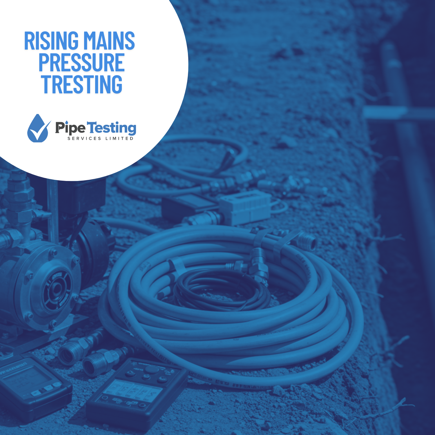 Rising Mains Pressure Testing Services | Pipe Testing Services